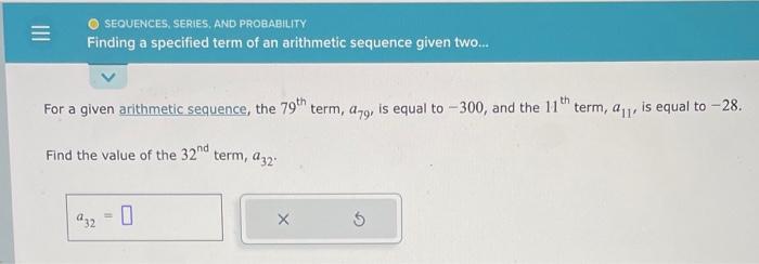 Solved For a given arithmetic sequence, the 79th term, a79, | Chegg.com