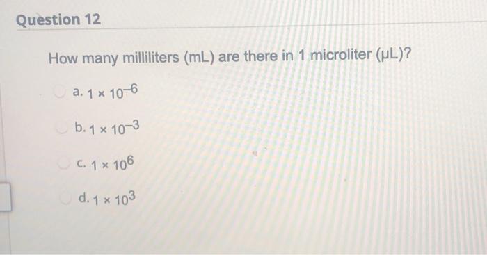 Solved Question 12 How many milliliters (mL) are there in 1 | Chegg.com