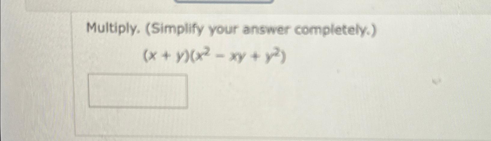 Solved Multiply. (Simplify your answer | Chegg.com