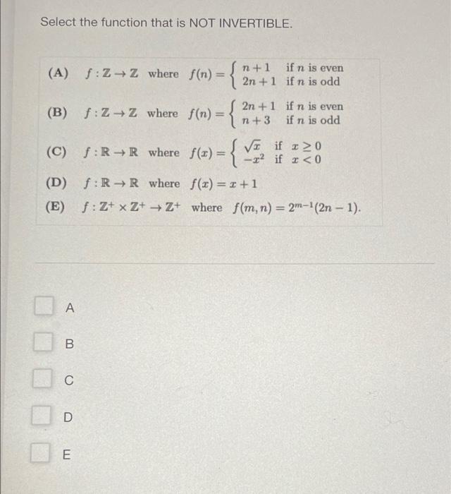 Solved Select the function that is NOT INVERTIBLE. (A) f:27Z | Chegg.com