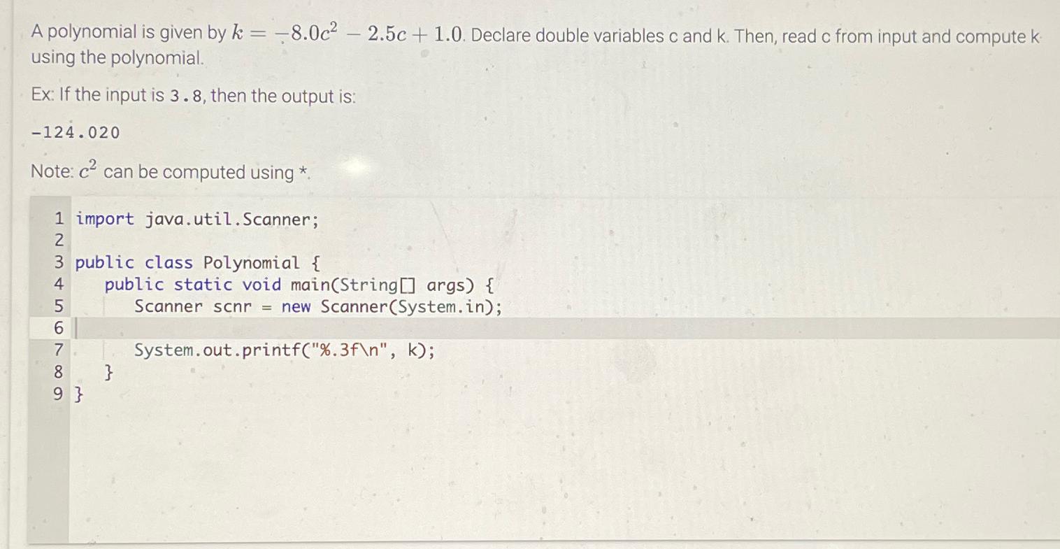 Solved A polynomial is given by k=-8.0c2-2.5c+1.0. ﻿Declare | Chegg.com