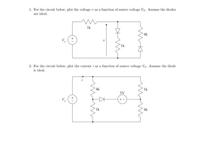 Solved 1. For the circuit below, plot the voltage v as a | Chegg.com