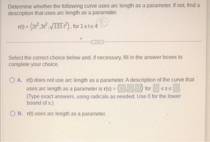 Solved Determine whether the following curve uses arc length | Chegg.com