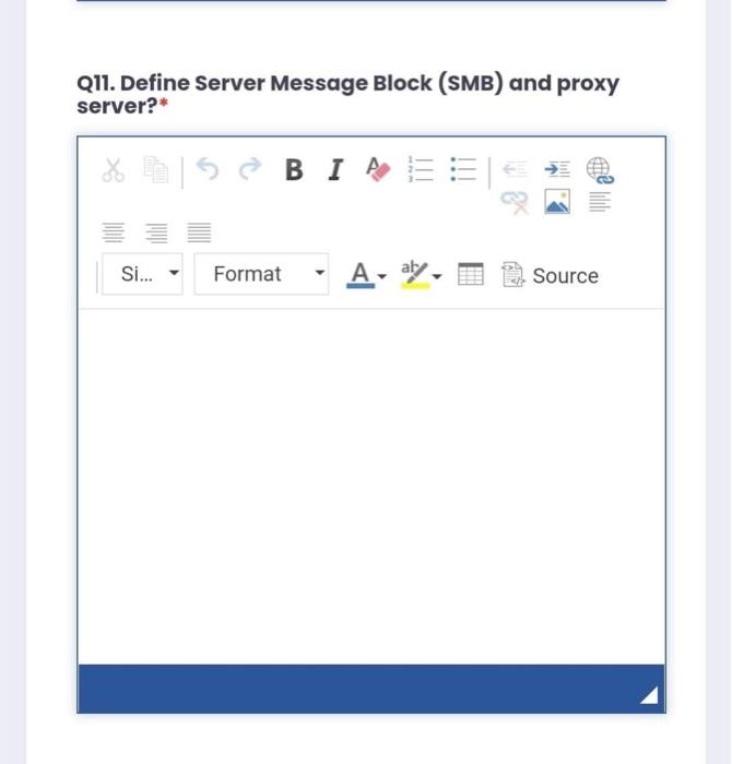 Solved Q11. Define Server Message Block (SMB) and proxy | Chegg.com