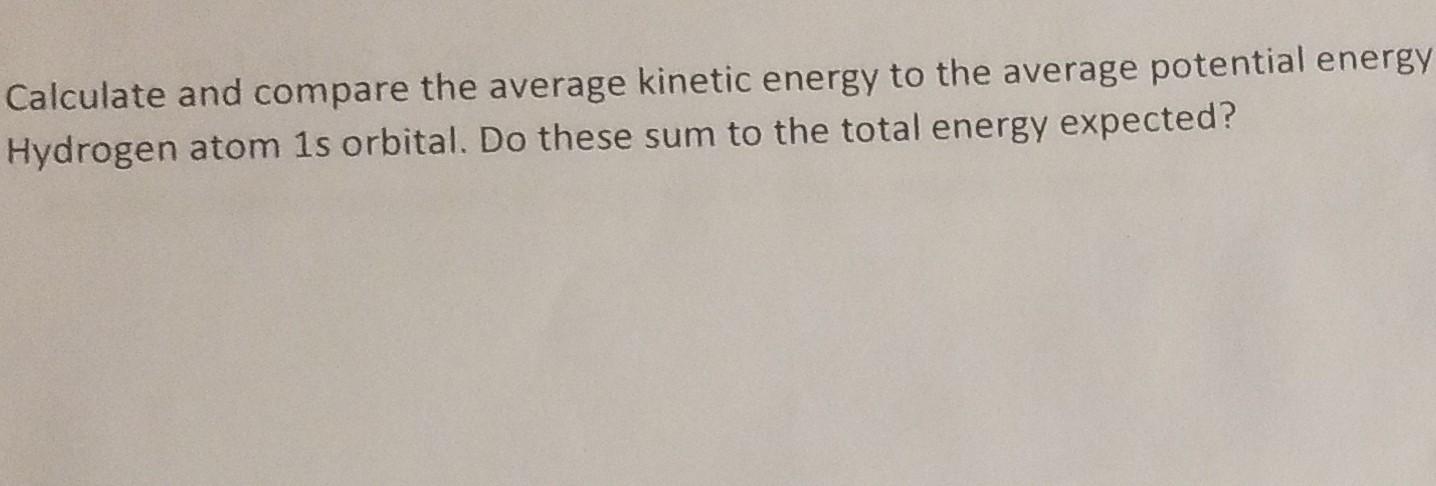 Solved Calculate and compare the average kinetic energy to | Chegg.com
