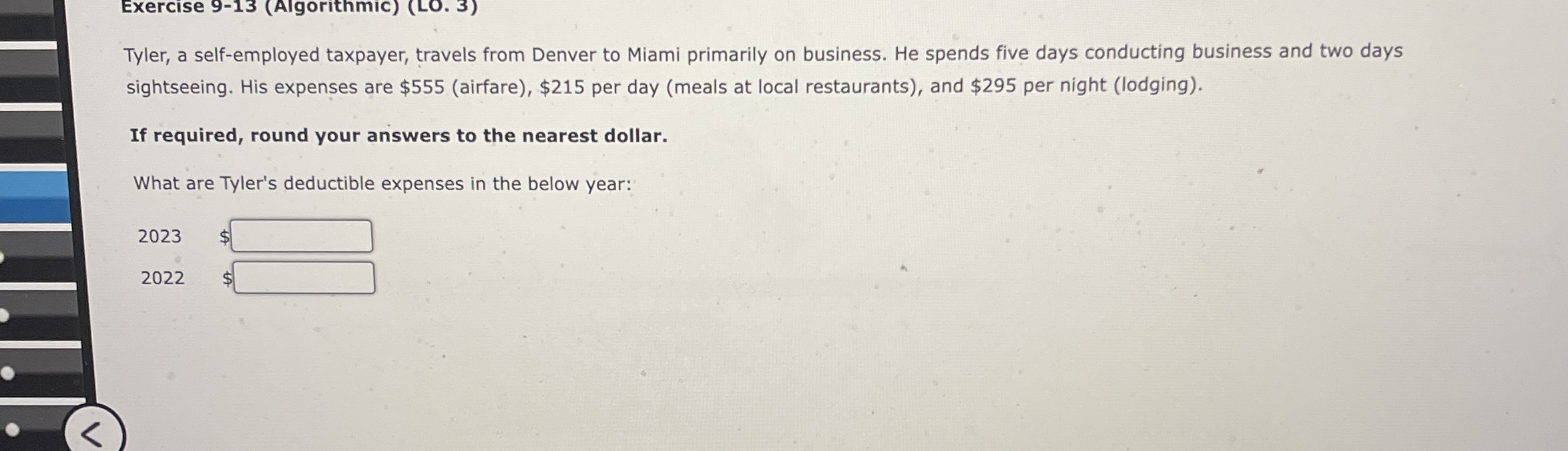Solved Exercise 9-13 (Algorithmic) (LO. 3)Tyler, a | Chegg.com