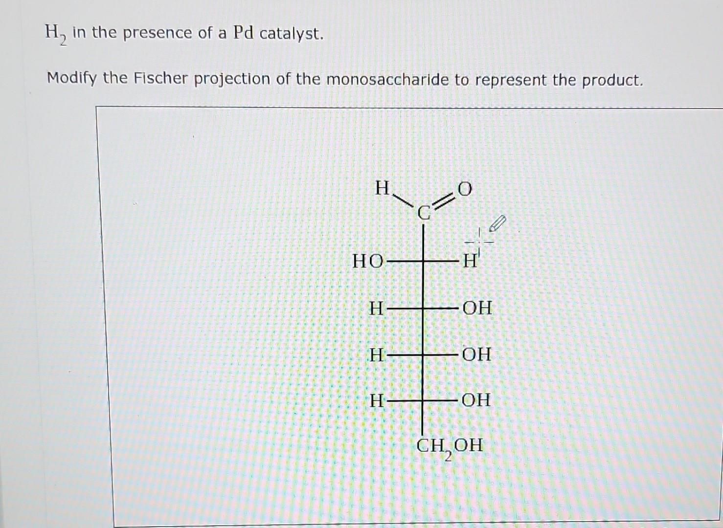 Solved H2 in the presence of a Pd catalyst. Modify the | Chegg.com