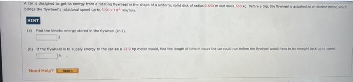 Solved A car is designed to get its energy from a rotating | Chegg.com