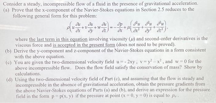 Solved Consider a steady, incompressible flow of a fluid in | Chegg.com