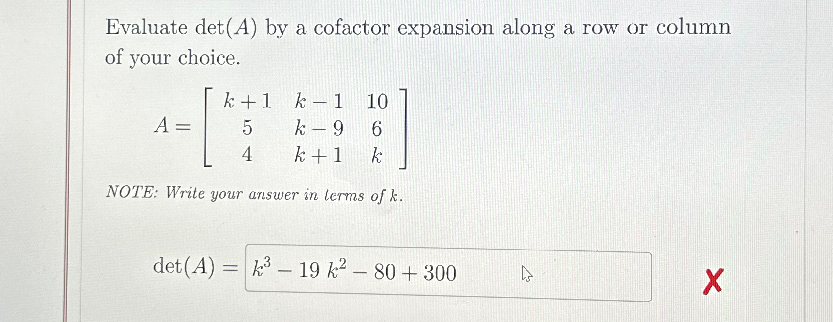 Solved Evaluate det(A) ﻿by a cofactor expansion along a row | Chegg.com