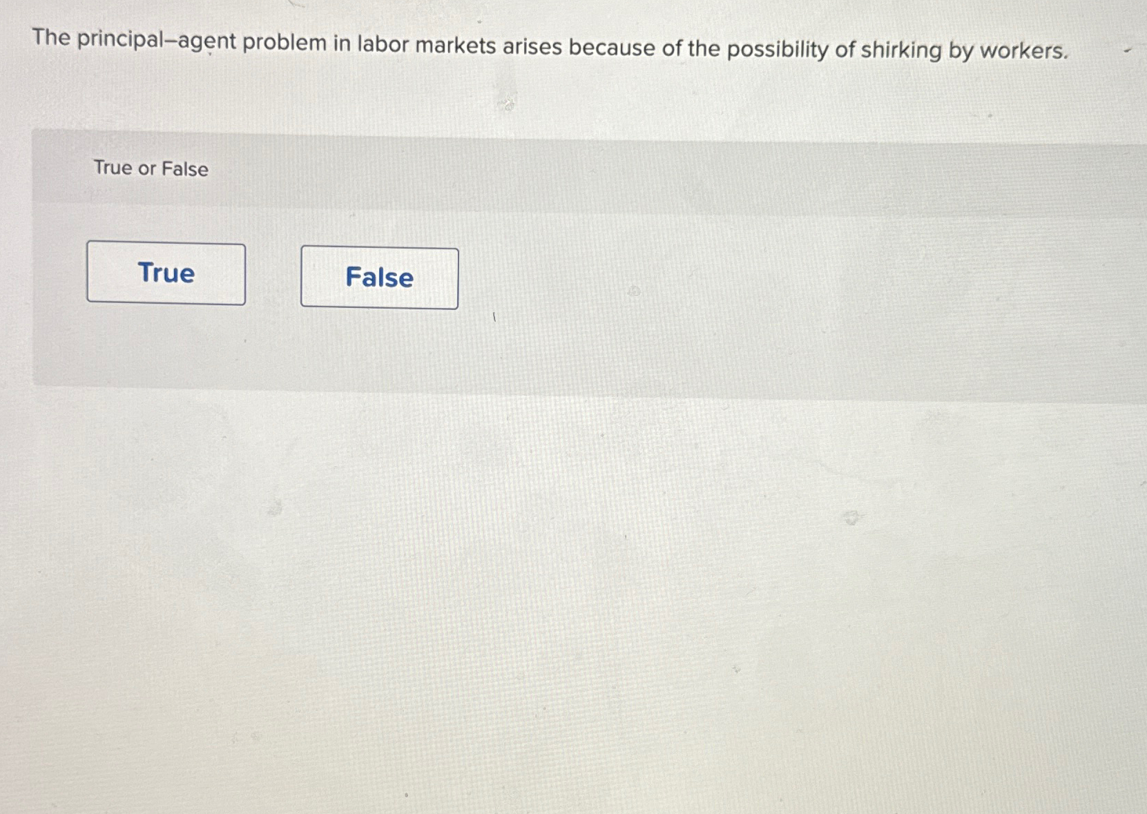 Solved The principal-agent problem in labor markets arises | Chegg.com