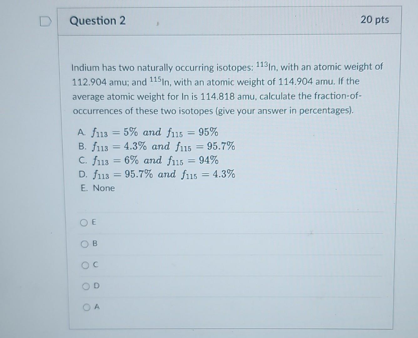 Solved Indium has two naturally occurring isotopes: 113In, | Chegg.com