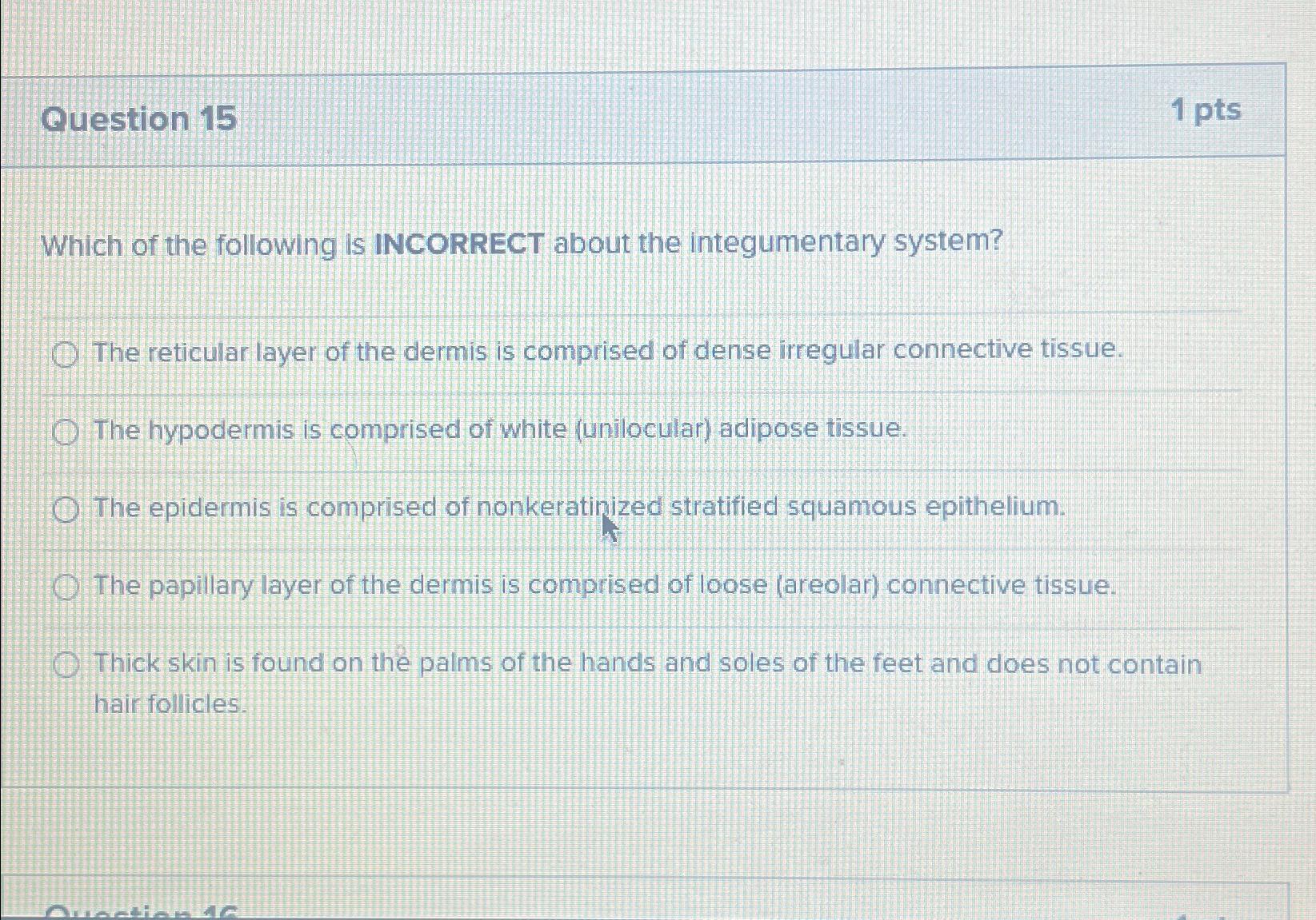 Solved Question 151 ﻿ptsWhich of the following is INCORRECT | Chegg.com