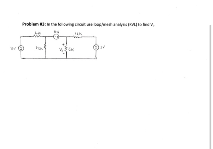 Solved Problem #3: In the following circuit use loop/mesh | Chegg.com