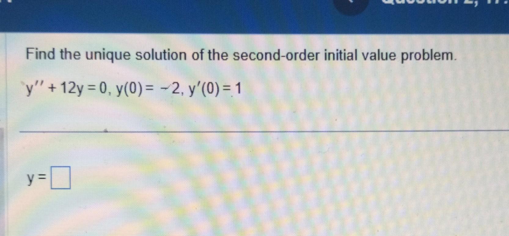 Solved Find the unique solution of the second-order initial | Chegg.com