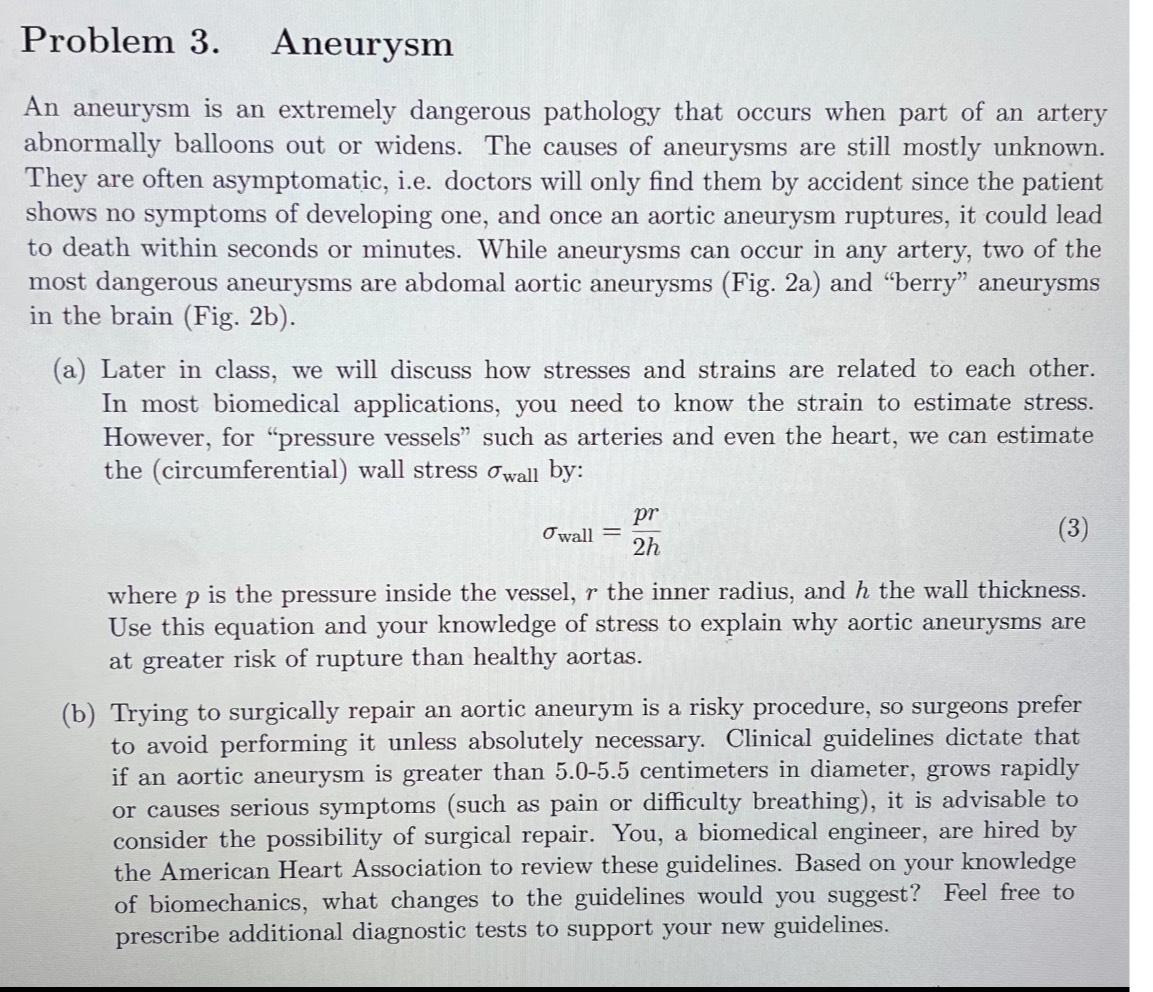 Solved Problem 3. ﻿AneurysmAn aneurysm is an extremely | Chegg.com