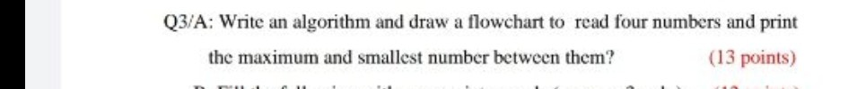 Solved Q3a Write An Algorithm And Draw A Flowchart To Read 4530