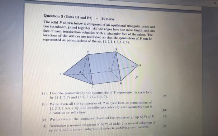 Solved Question 3 (Units B1 and E2) - 24 marks The solid P | Chegg.com