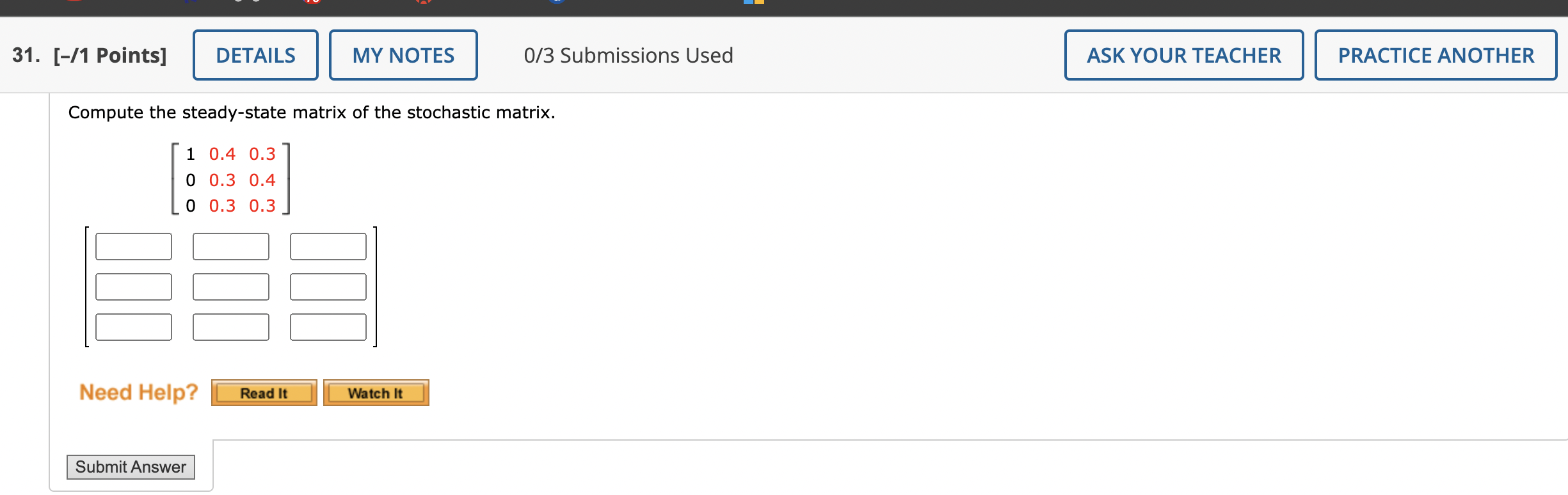 Solved Compute the steady-state matrix of the stochastic | Chegg.com Solved Compute the steady-state matrix of the stochastic | Chegg.com