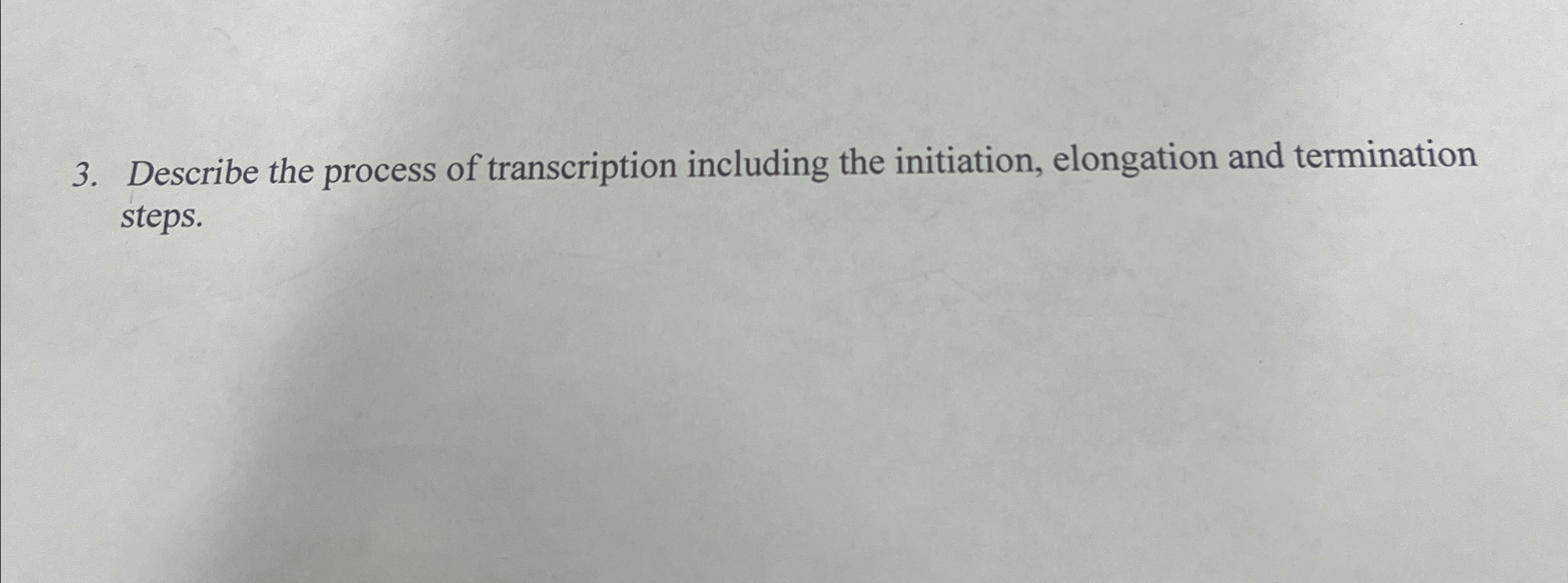 Solved Describe the process of transcription including the | Chegg.com