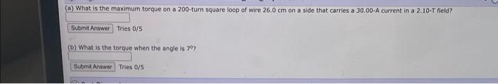 Solved (a) What is the maximum torque on a 200 -turn square | Chegg.com