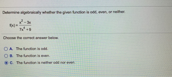 Solved Determine algebraically whether the given function is | Chegg.com
