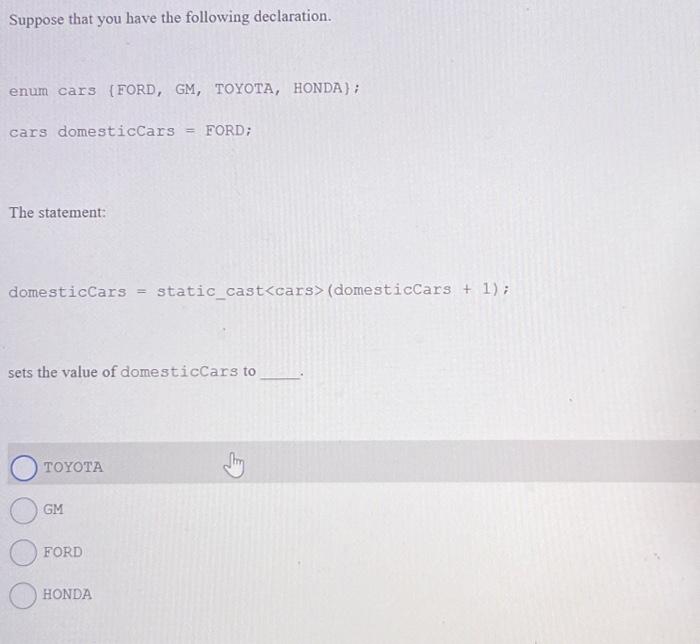Solved Suppose that you have the following declaration. enum | Chegg.com