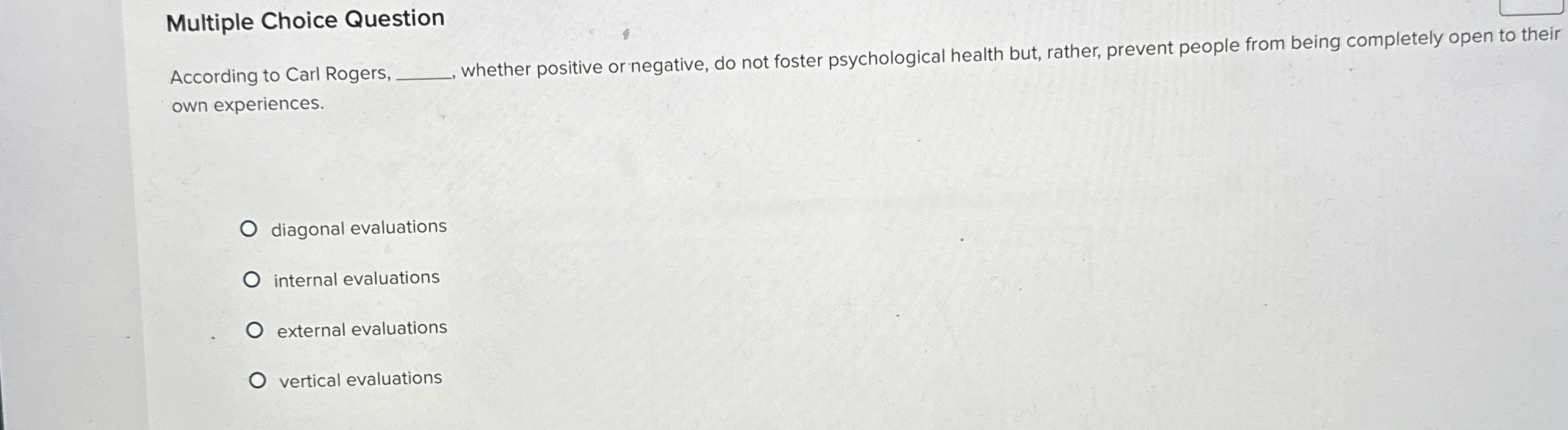 Solved Multiple Choice QuestionAccording to Carl Rogers, q, | Chegg.com