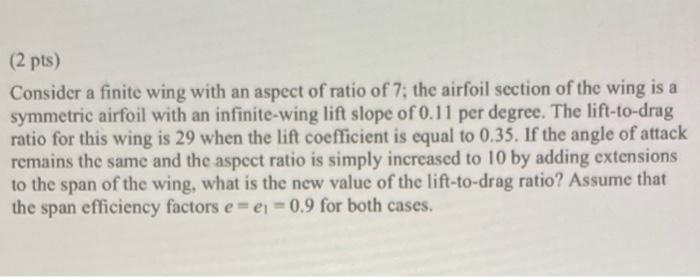 Solved Consider a finite wing with an aspect of ratio of 7 ; | Chegg.com