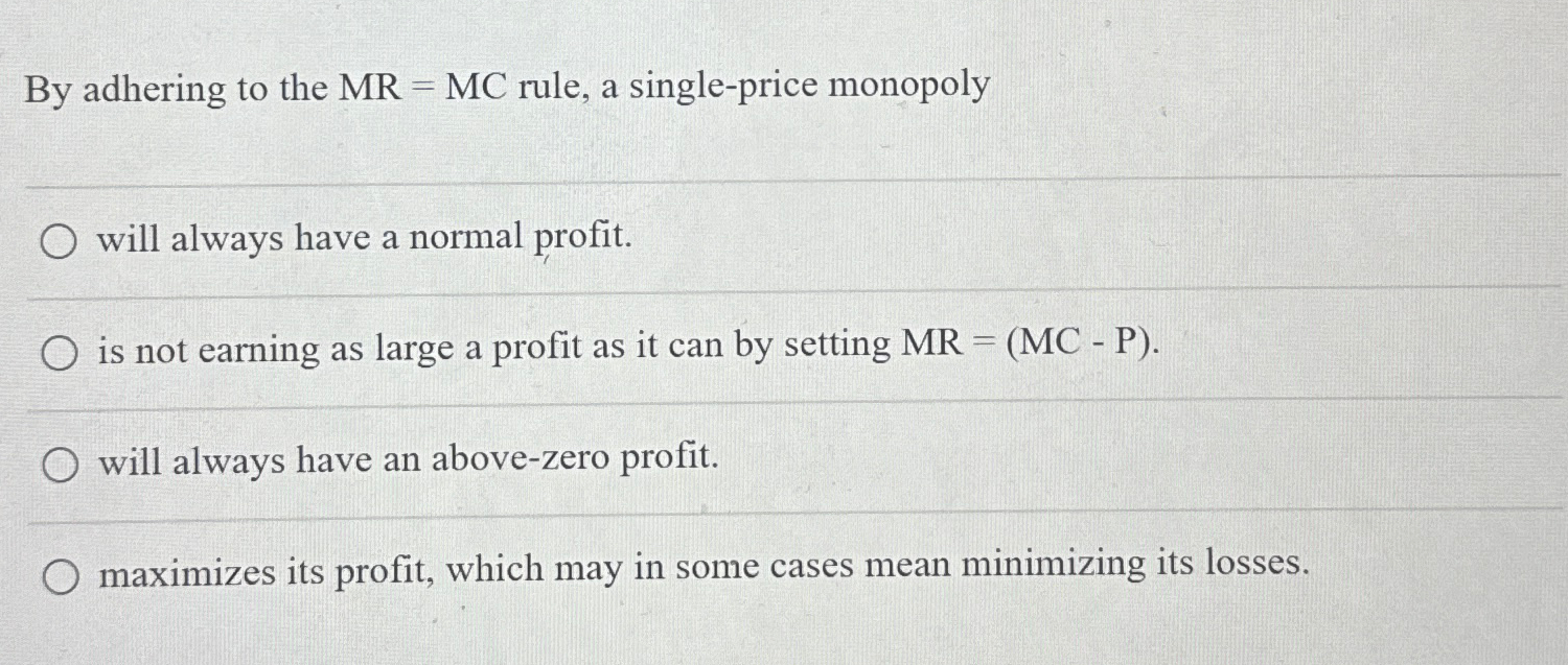 Solved By adhering to the MR=MC ﻿rule, a single-price | Chegg.com