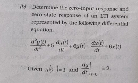 Solved (b) Determine the zero-input response and zero-state | Chegg.com