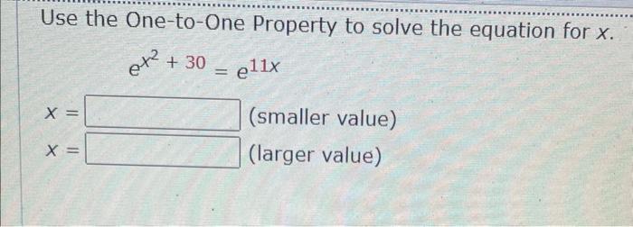 Solved Use the One-to-One Property to solve the equation for | Chegg.com