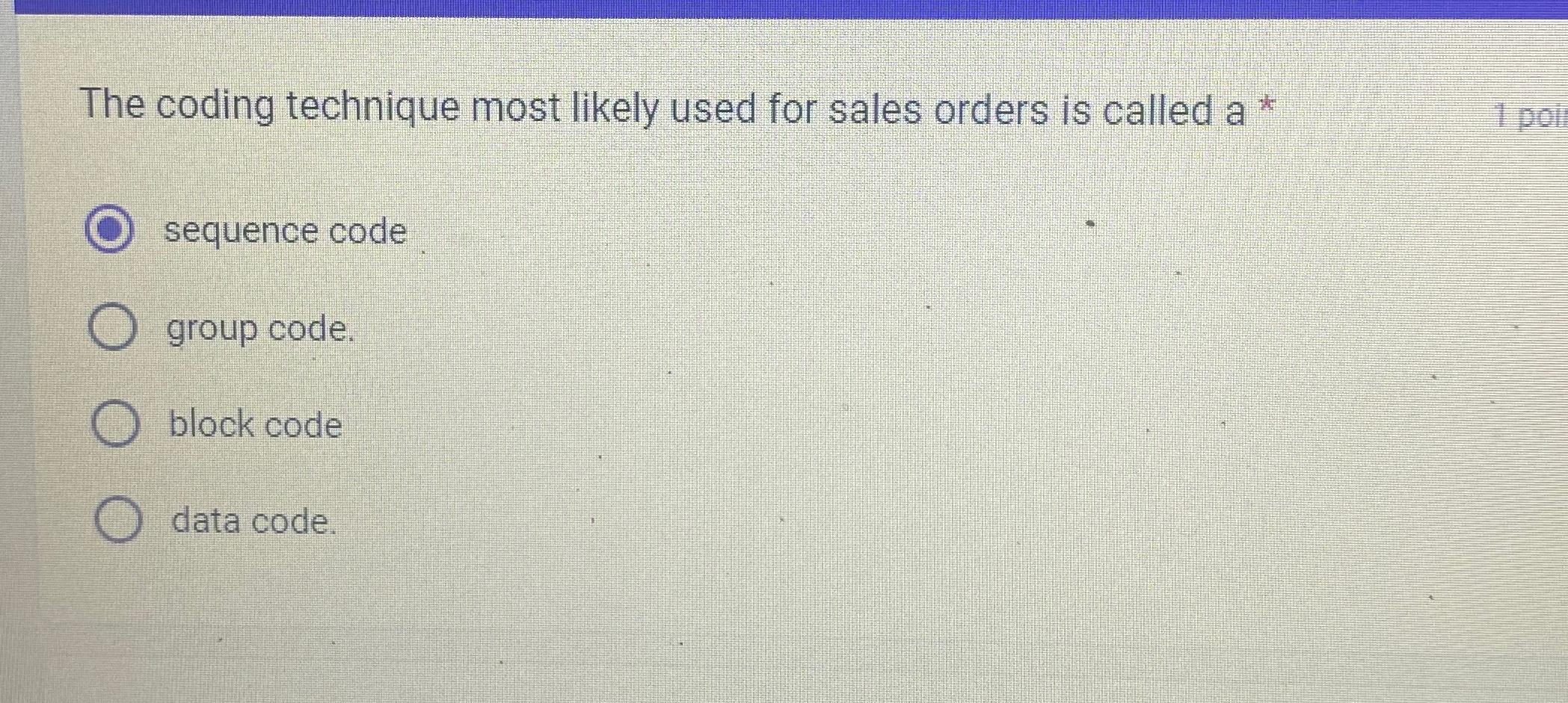 Solved The coding technique most likely used for sales | Chegg.com