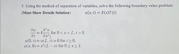 Solved 5. Using the method of separation of variables, solve | Chegg.com