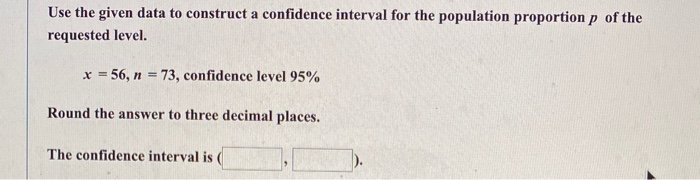 Solved Use The Given Data To Construct A Confidence Interval 1097