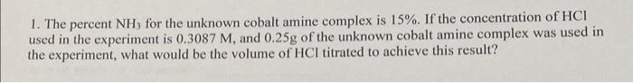 Solved 1. The percent NH3 for the unknown cobalt amine | Chegg.com