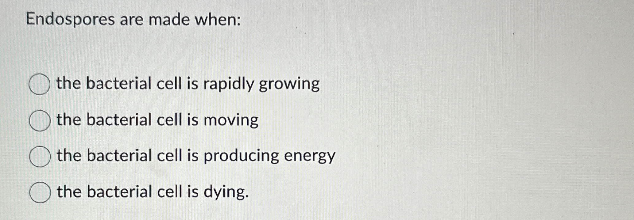 Solved Endospores are made when:the bacterial cell is | Chegg.com
