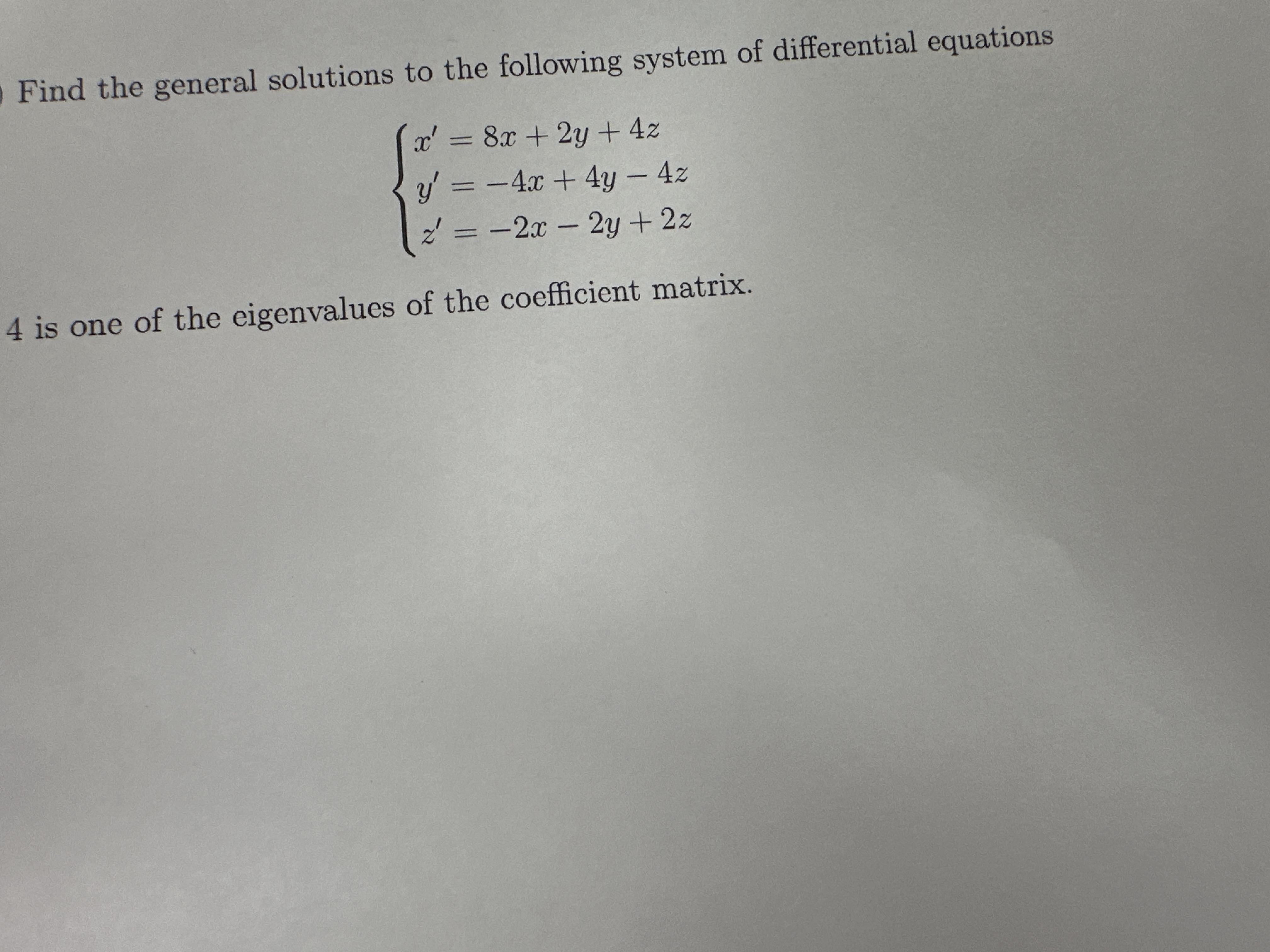 Solved Find the general solutions to ﻿the following system | Chegg.com