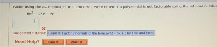 Solved Factor using the AC method or Trial and Error. Write | Chegg.com