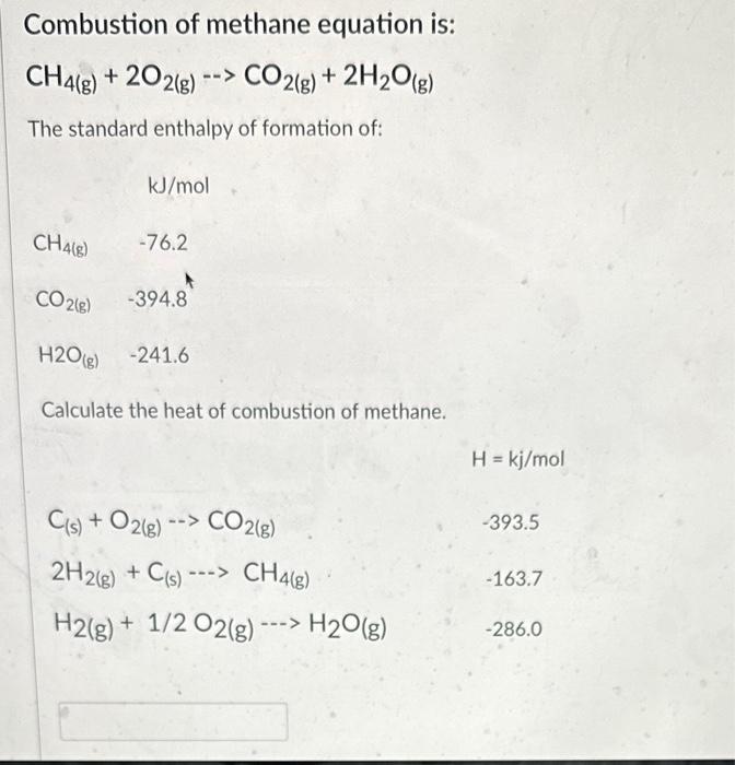 Solved Combustion of methane equation is: CH4( g)+2O2( | Chegg.com