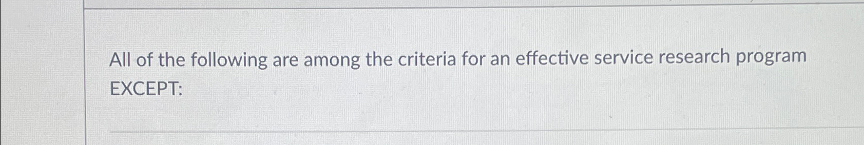 Solved All of the following are among the criteria for an | Chegg.com