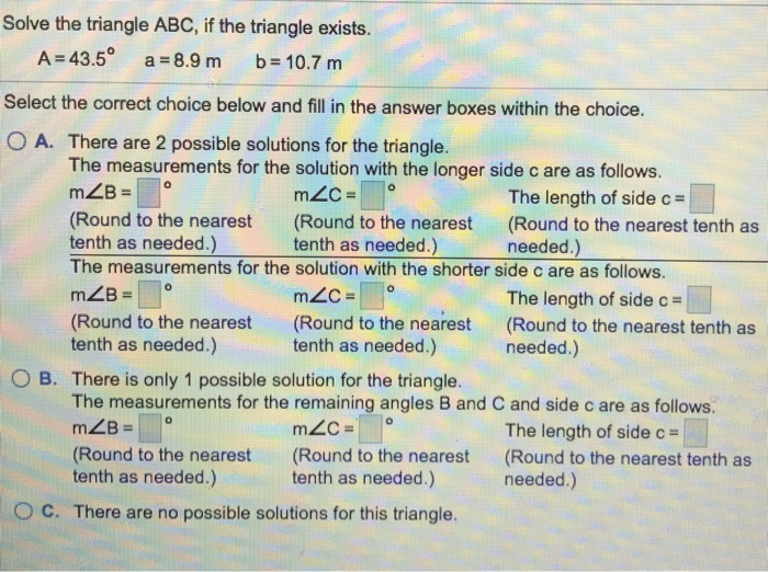 Solved Solve the triangle ABC, if the triangle exists. A= | Chegg.com