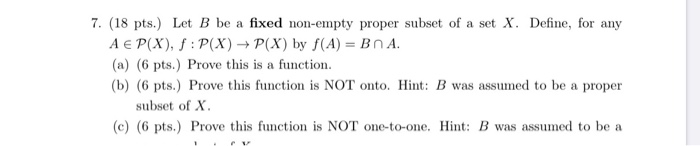 Solved 7. (18 pts.) Let B be a fixed non-empty proper subset | Chegg.com