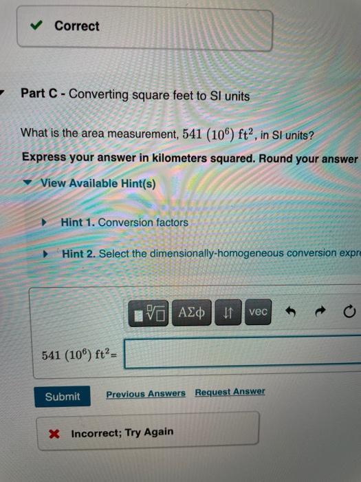 Solved Correct - Part C - Converting square feet to Sl units | Chegg.com