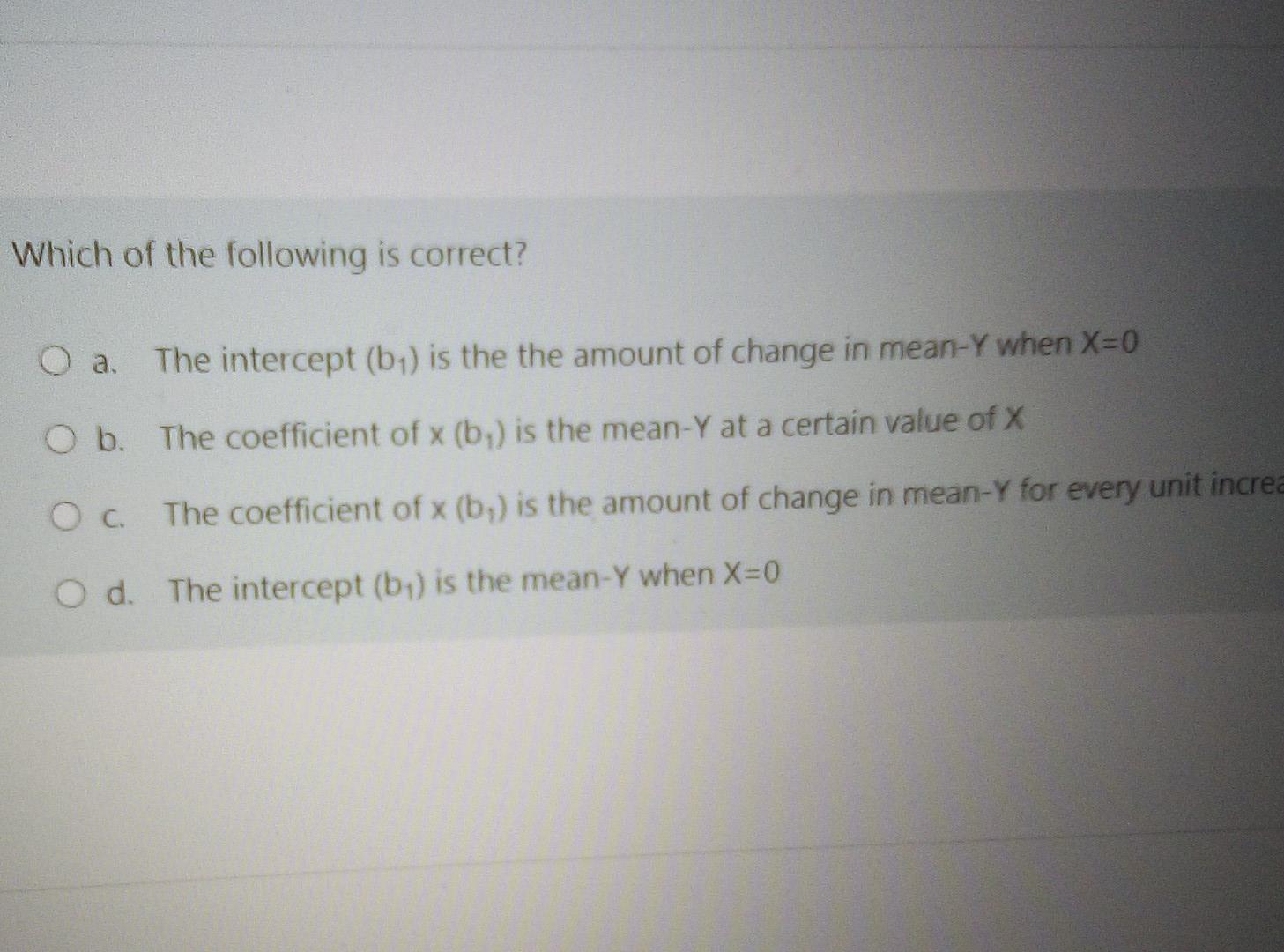 Solved Which of the following is correct? Оа. The intercept | Chegg.com