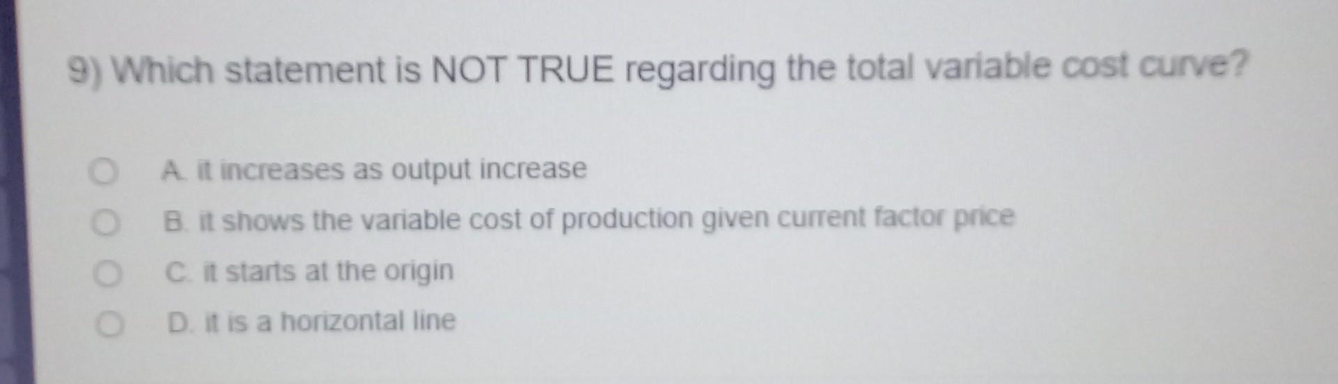 Solved 9) Which statement is NOT TRUE regarding the total | Chegg.com