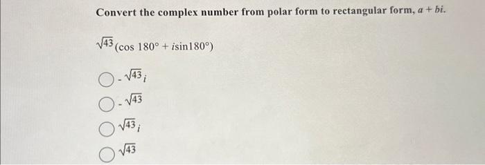 Solved Convert the complex number from polar form to | Chegg.com