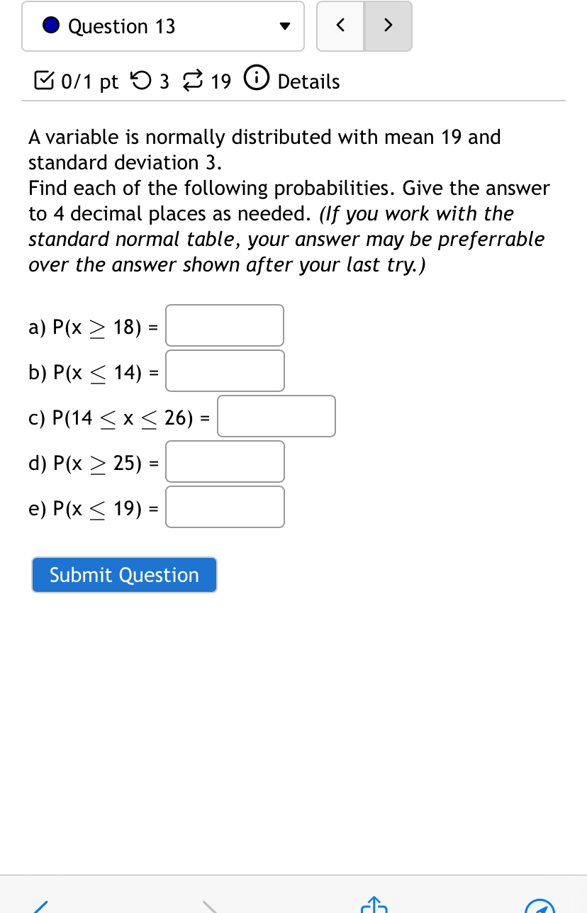 Solved Question 1301pt3⇄19DetailsA variable is normally | Chegg.com