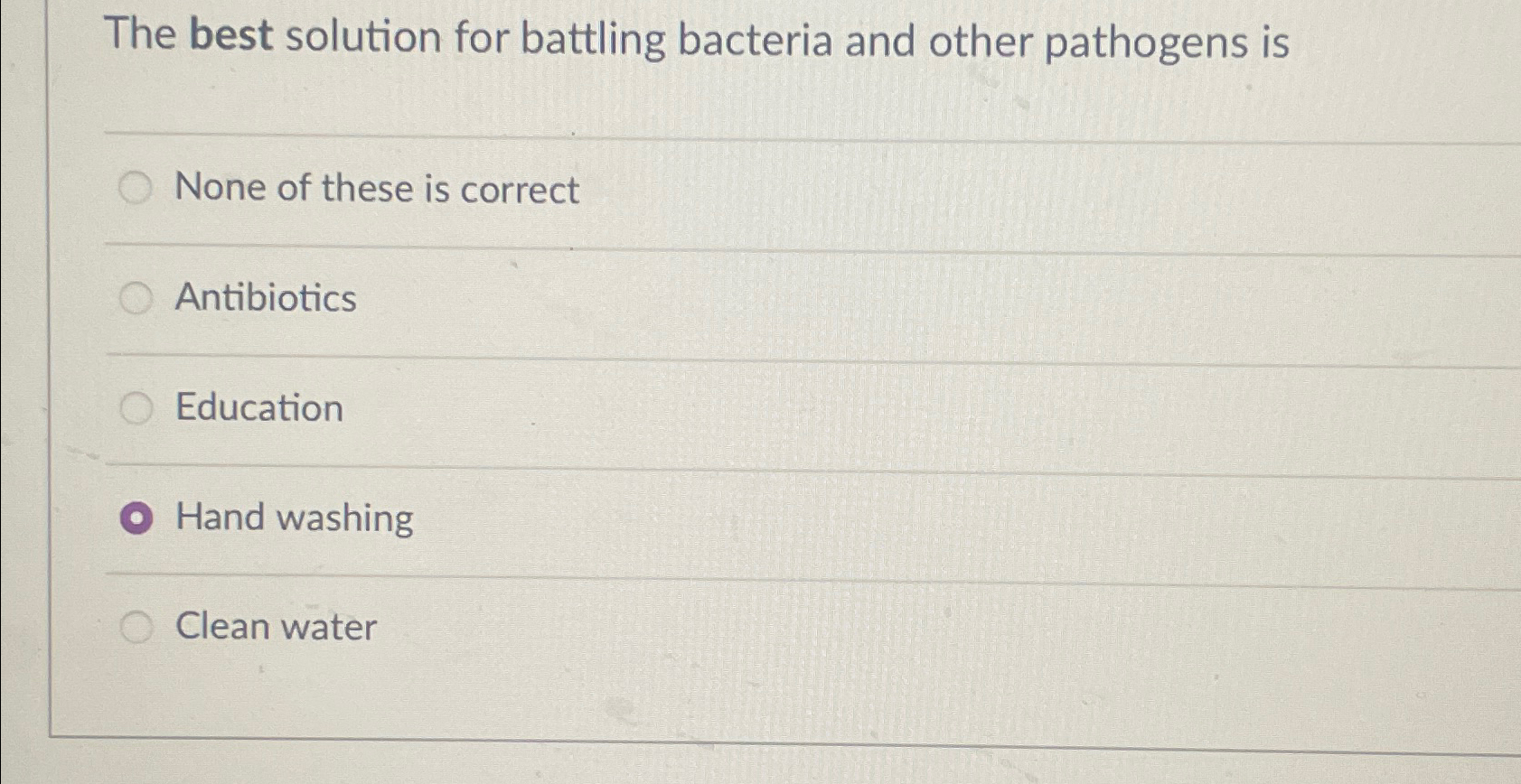 Solved The best solution for battling bacteria and other | Chegg.com