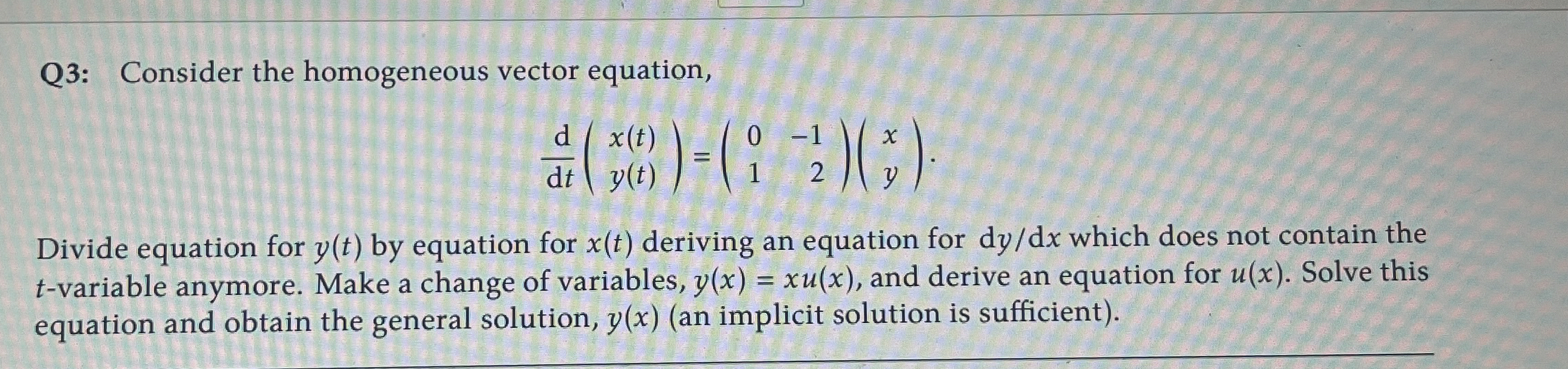 Solved Q3: Consider the homogeneous vector | Chegg.com